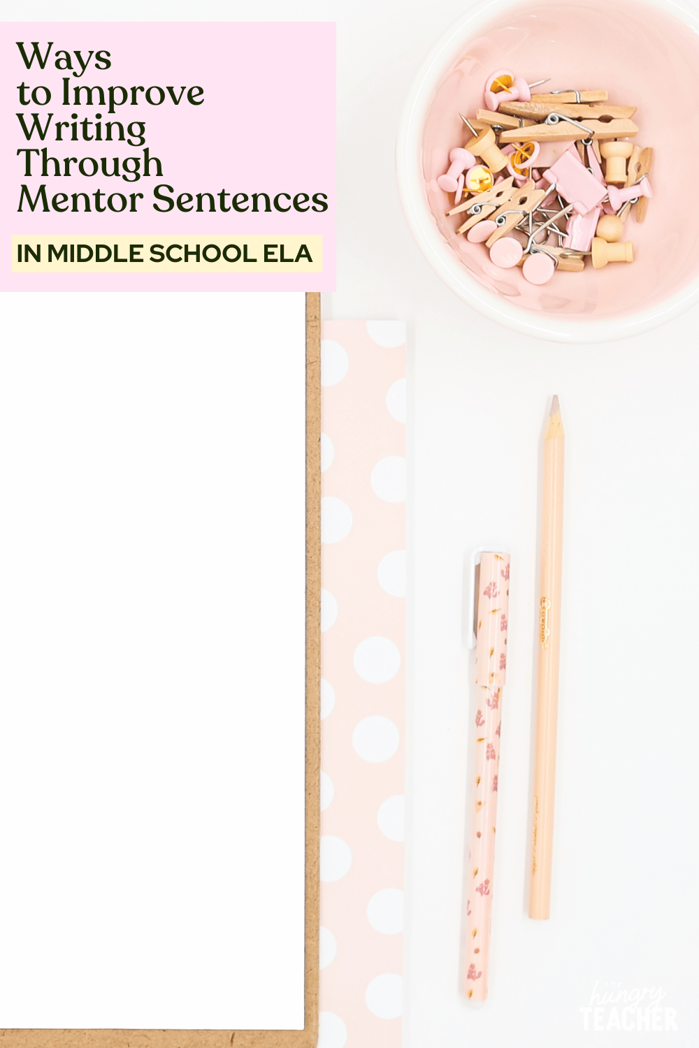 Ways to Improve Writing Through Mentor Sentences - The Hungry Teacher