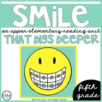 Fifth Grade Reading Unit - Smile (Graphic Novel) - The Hungry Teacher