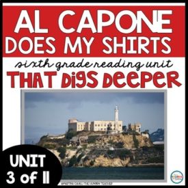 Sixth Grade Reading Unit - Al Capone Does My Shirts - The Hungry Teacher