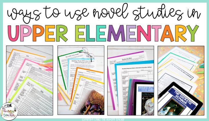 Ways to Use Novel Studies in Upper Elementary ELA Class - The Hungry ...
