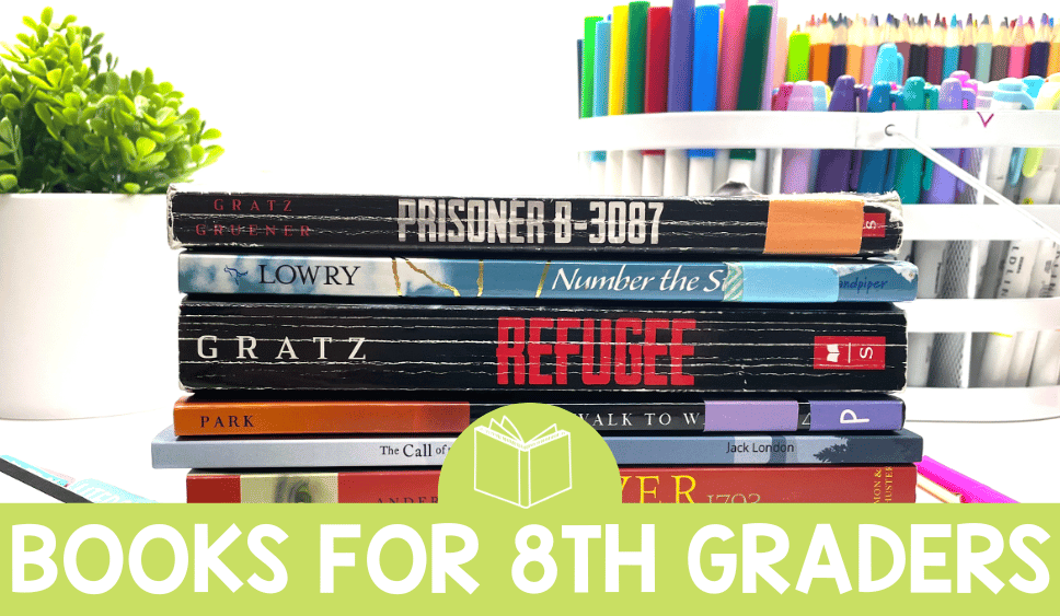 My Favorite Books For 8th Graders The Hungry Teacher
