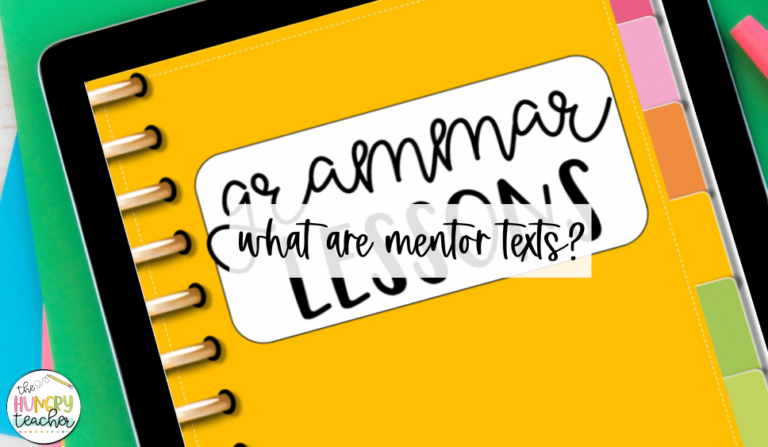 Mentor Texts: When and How To Use Them in Your ELA Lessons - The Hungry ...