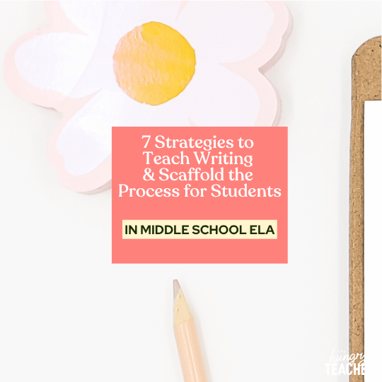 7 Strategies to Teach Writing & Scaffold the Process for Students - The ...