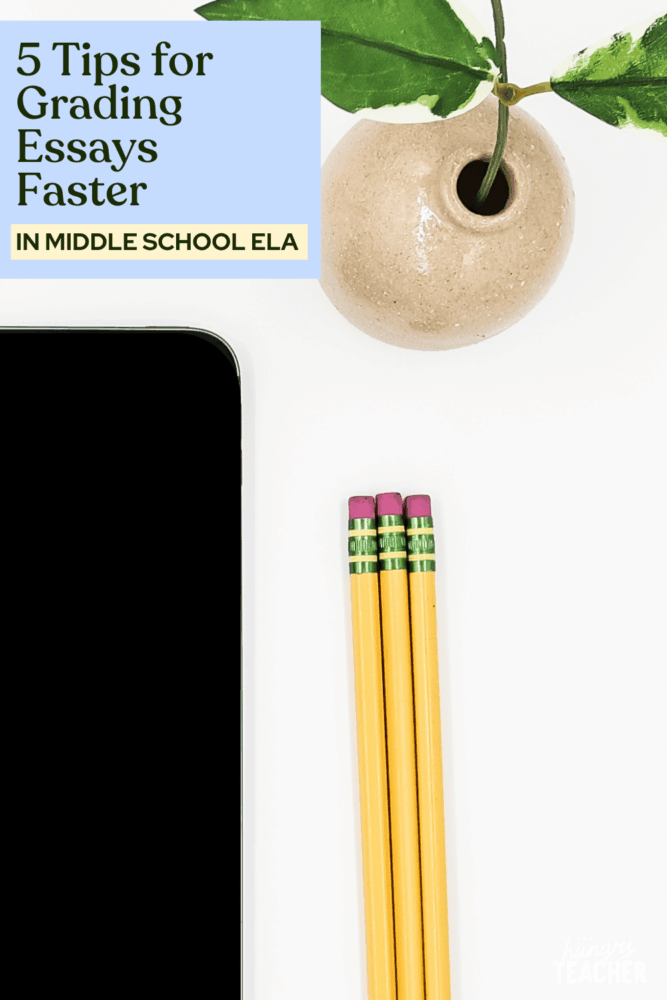 5 Tips for Grading Essays Faster - The Hungry Teacher